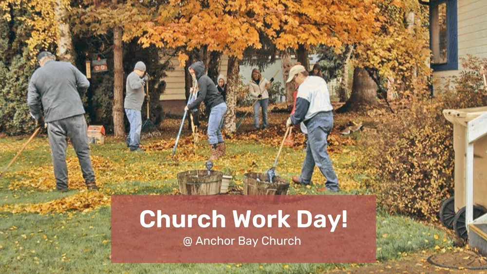 Church Work Day! — Anchor Bay Church