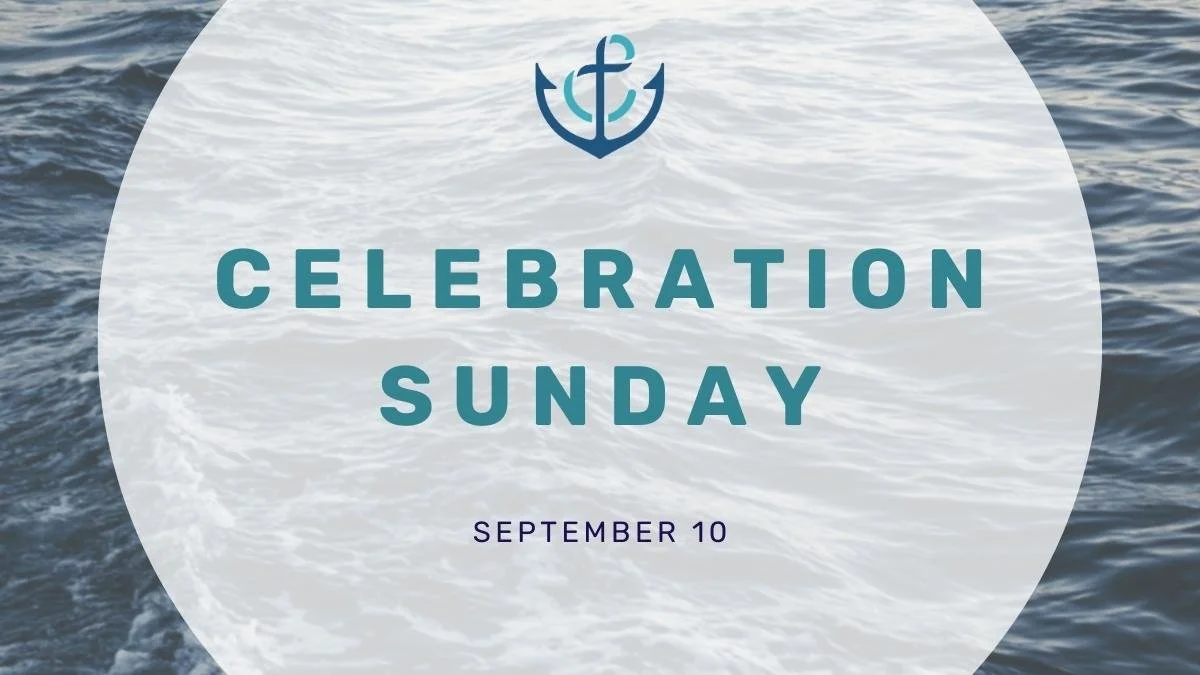 Celebration Sunday — Anchor Bay Church