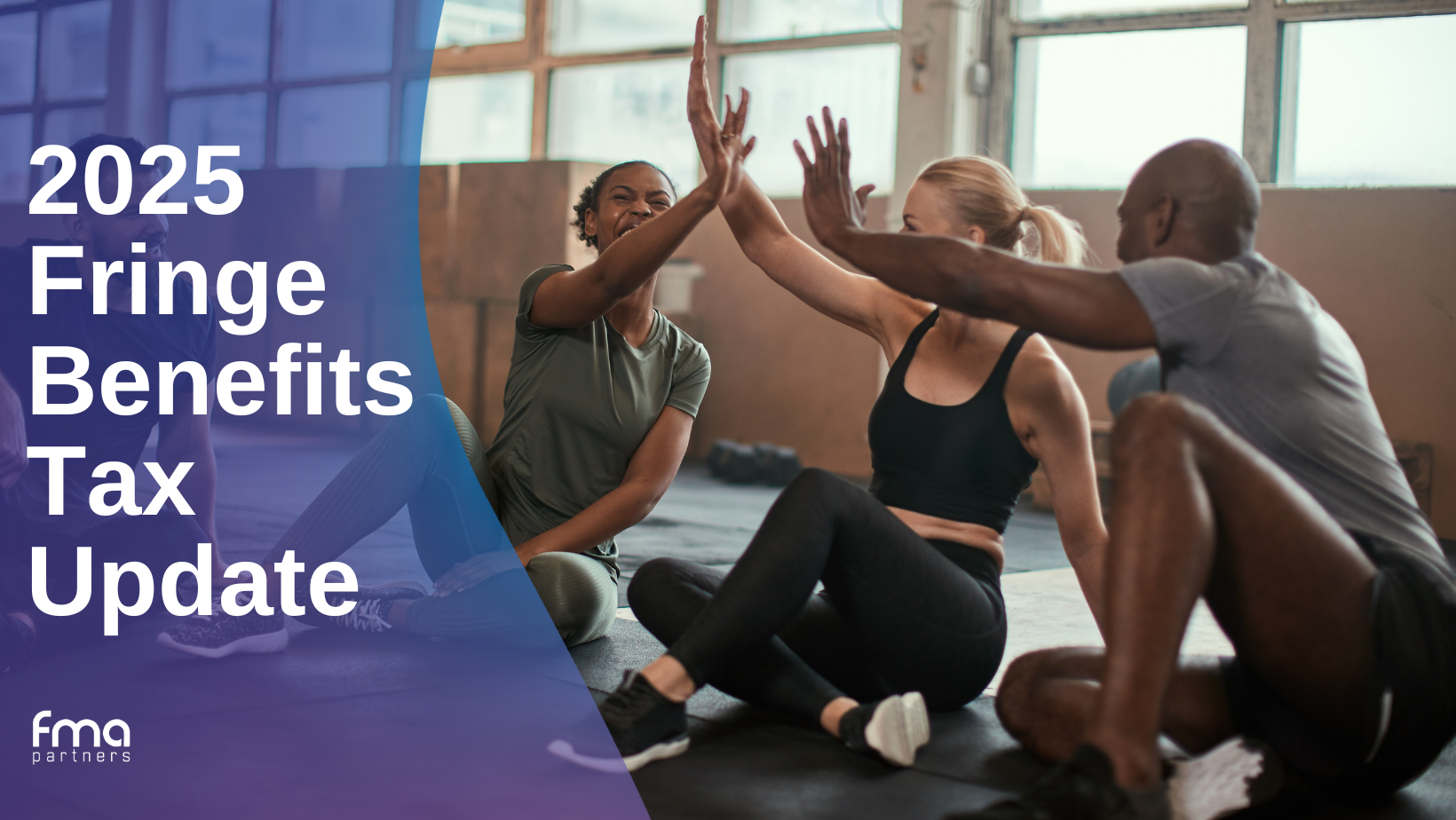 2025 Fringe Benefits Tax Update — FMA Partners