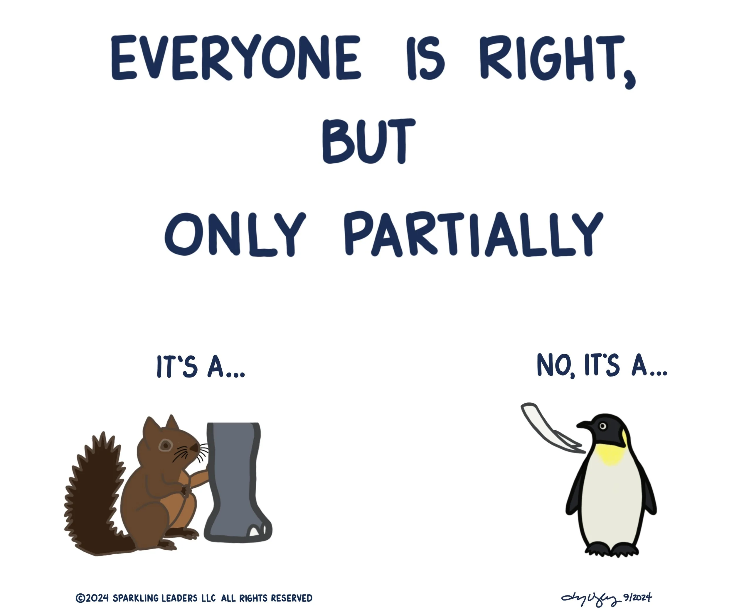 Everyone is right, but only partially… — Sparkling Leaders