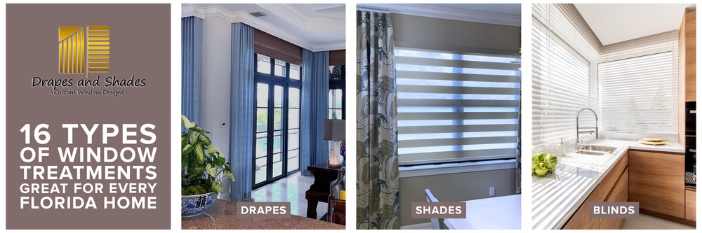 Window Treatment Types for Your Florida Home — Drapes and Shades Custom ...