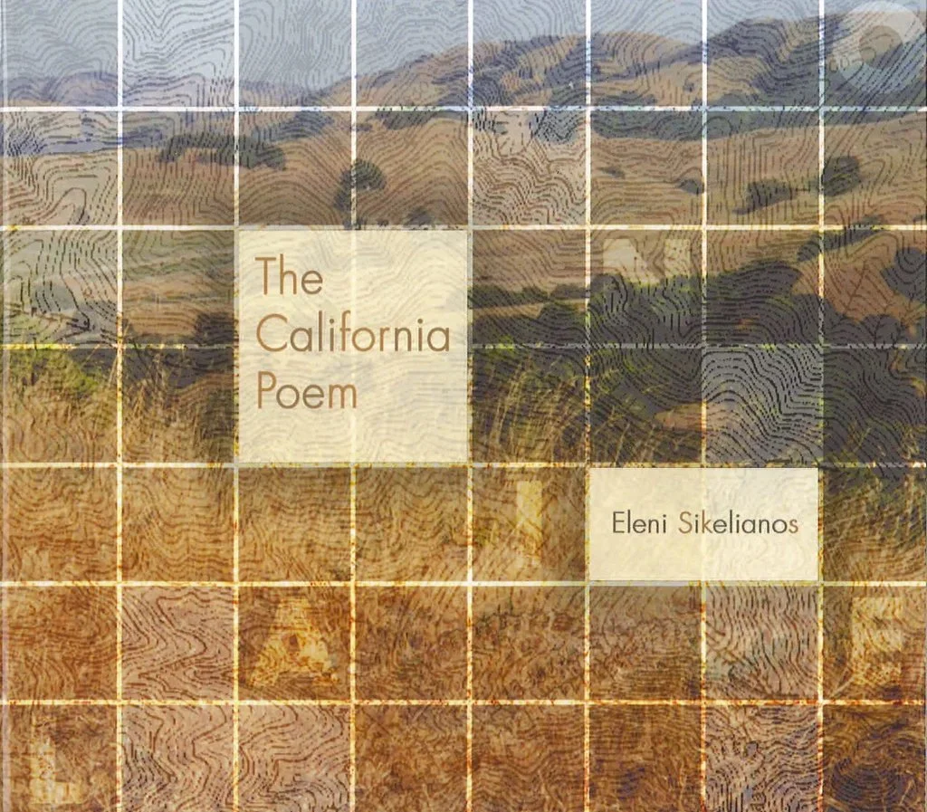 The California Poem — ELENI SIKELIANOS