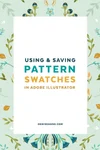 Using and Saving Pattern Swatches in Adobe Illustrator — Procreate ...