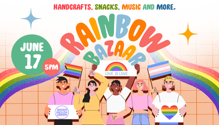 🌈MEL RAINBOW BAZAAR🏳️‍🌈 — Mérida English Library
