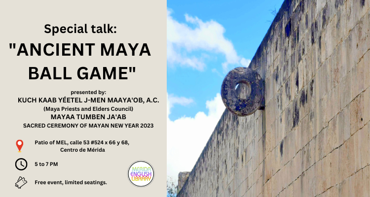 Special Talk: Ancient Maya Ball Game — Mérida English Library