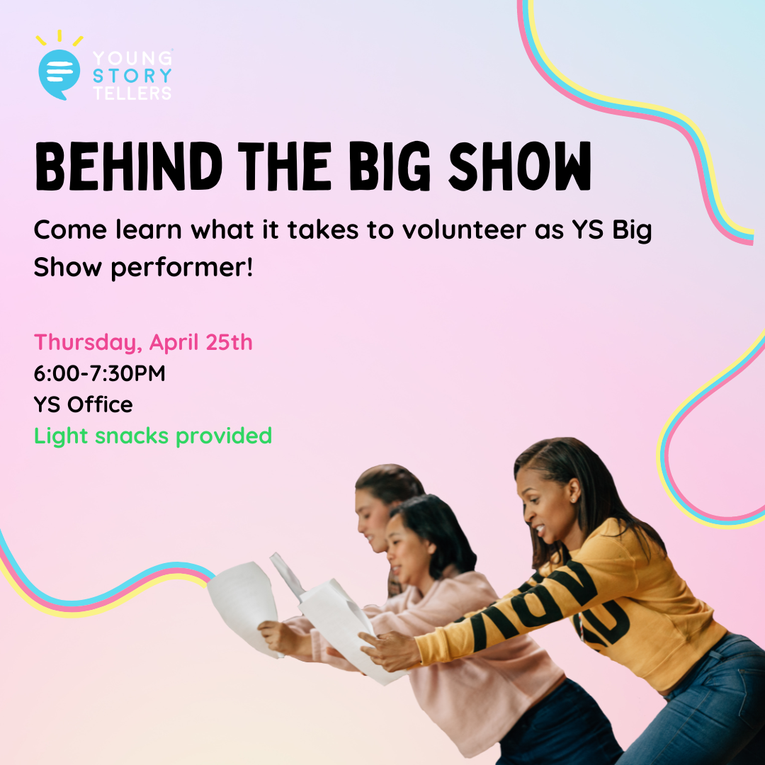 Behind the Big Show Spring 2024 — Young Storytellers