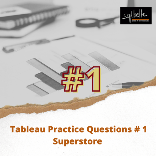 Tableau Practice Questions — sqlbelle