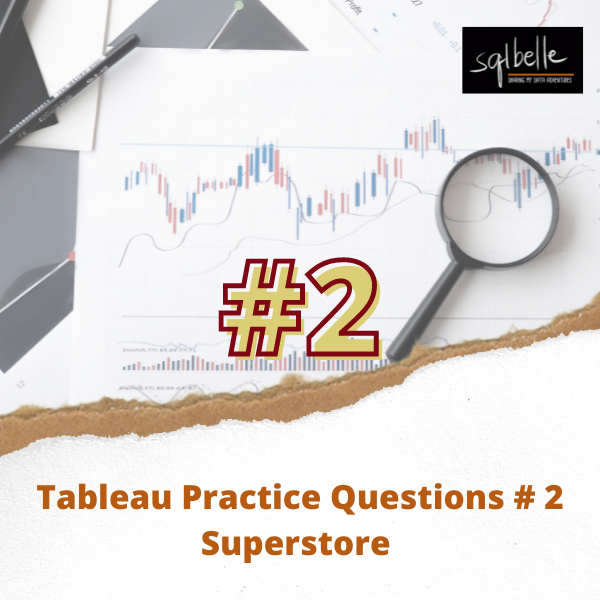 Tableau Practice Questions — sqlbelle