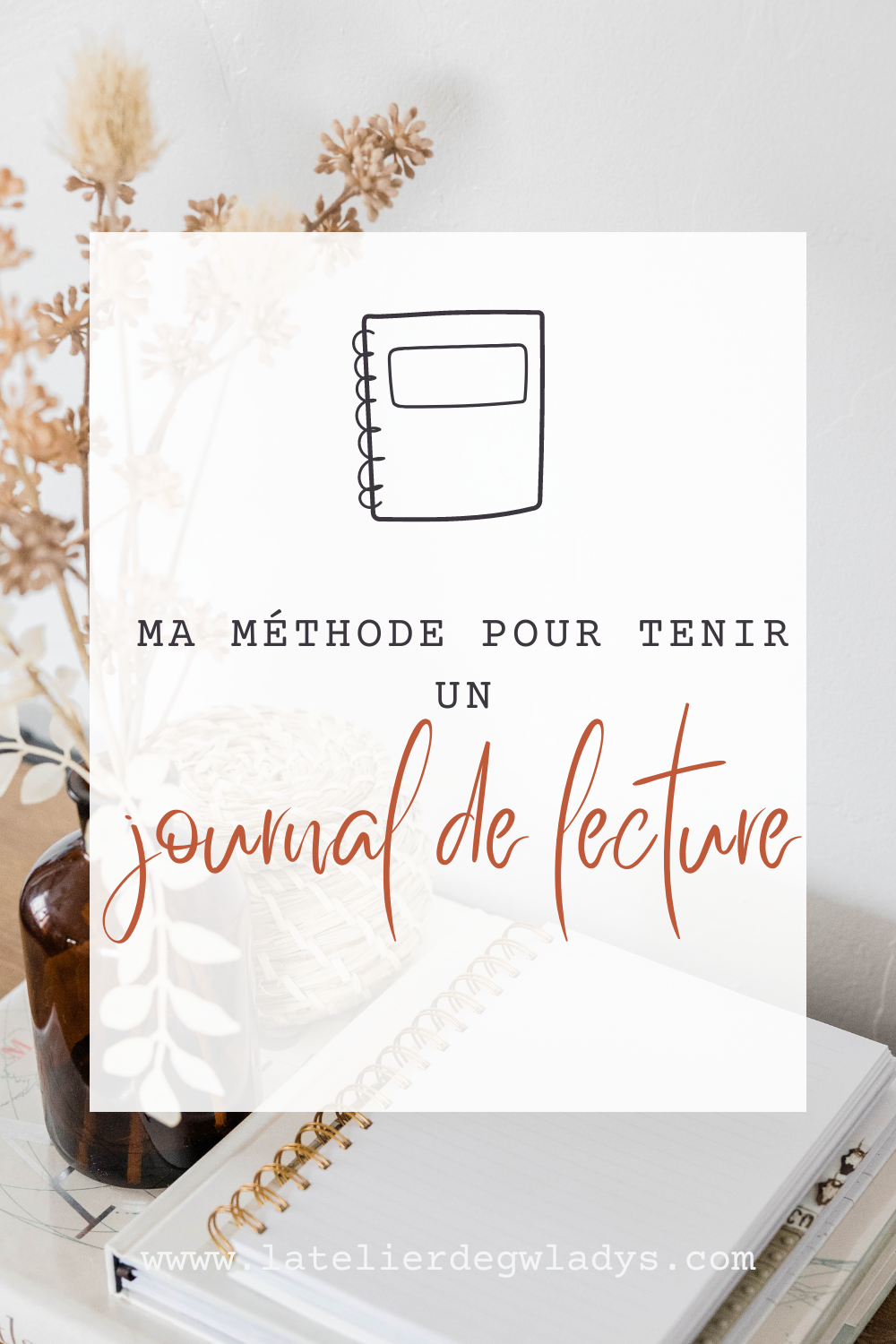 Ma méthode pour tenir un journal de lecture — L'Atelier de Gwladys