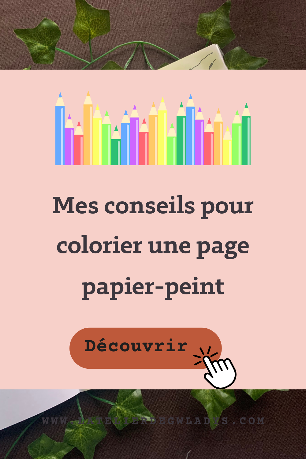 Mes conseils pour colorier une page papier-peint — L'Atelier de Gwladys