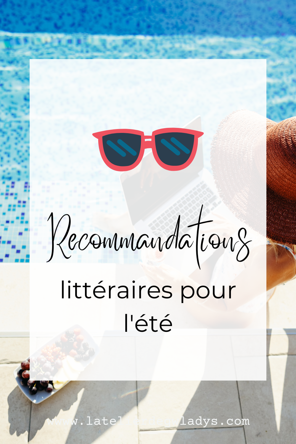 Recommandations littéraires pour l'été — L'Atelier de Gwladys