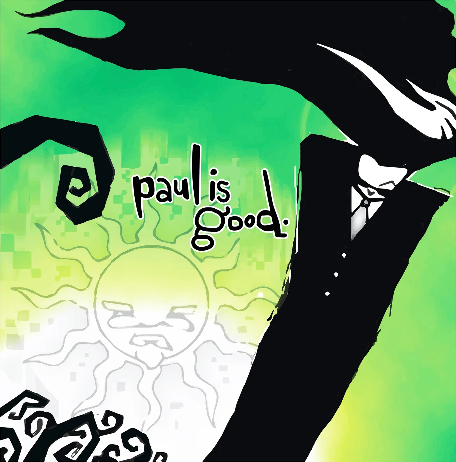 Paul is good