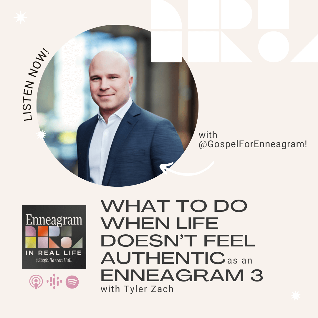What to Do When Life Doesn’t Feel Authentic as an Enneagram 3 with Tyler Zach — Nine Types Co.
