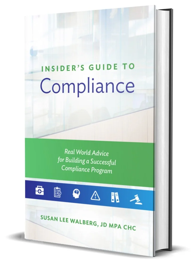Insider's Guide To Compliance — Susan Lee Walberg, JD