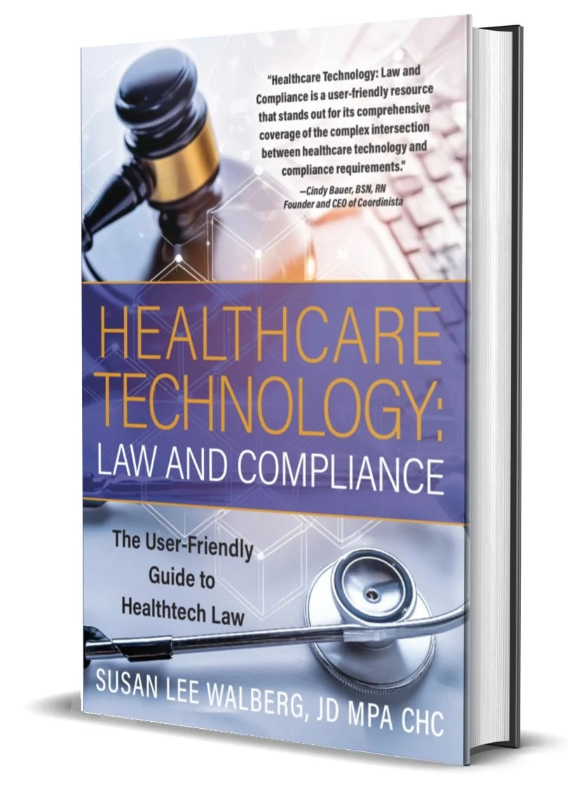 Healthcare Technology: Law and Compliance — Susan Lee Walberg, JD