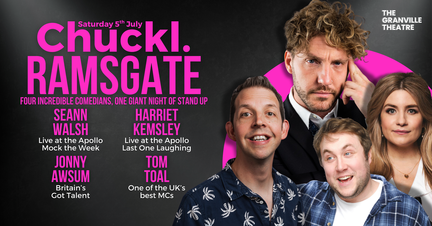 Upcoming shows in Ramsgate, Kent — The Granville Theatre