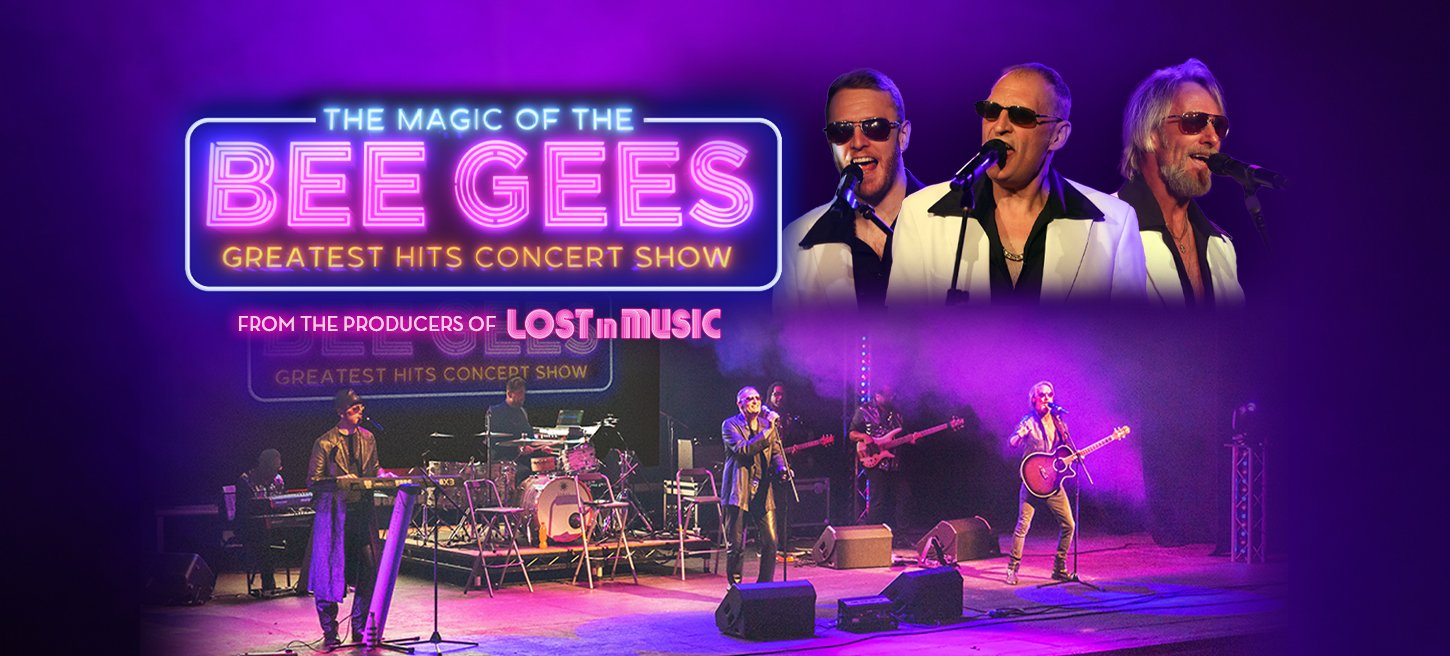 The Magic of the BeeGees — The Granville Theatre