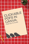 How to Create a Beautiful, Clickable & Editable PDF in Canva The Easy Way