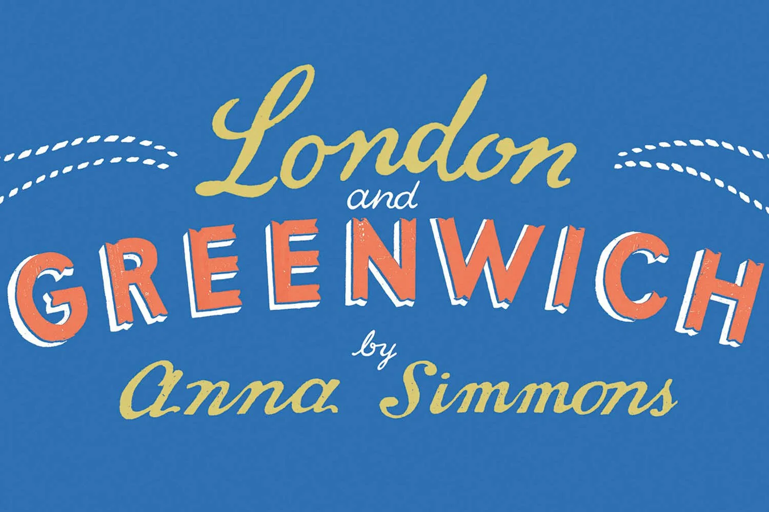 Anna Simmons Illustration - Colourful, textural, hand lettered maps and ...