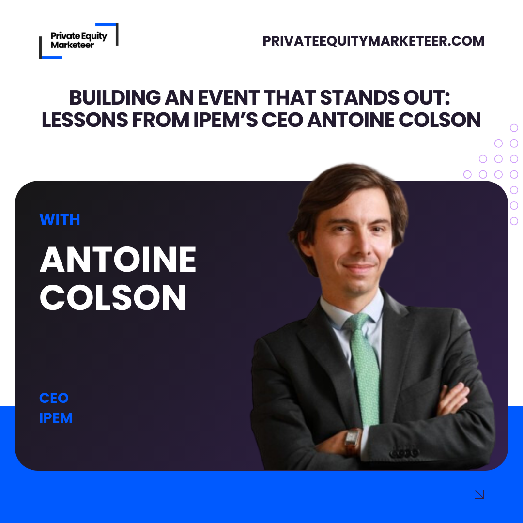 Building an Event that Stands Out: Lessons from IPEM’s CEO Antoine ...
