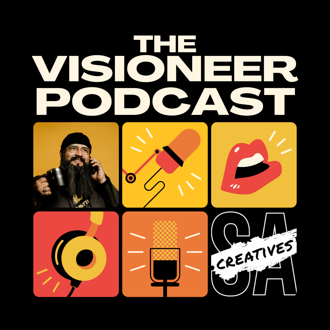 Visioneer Podcast — SA Creatives