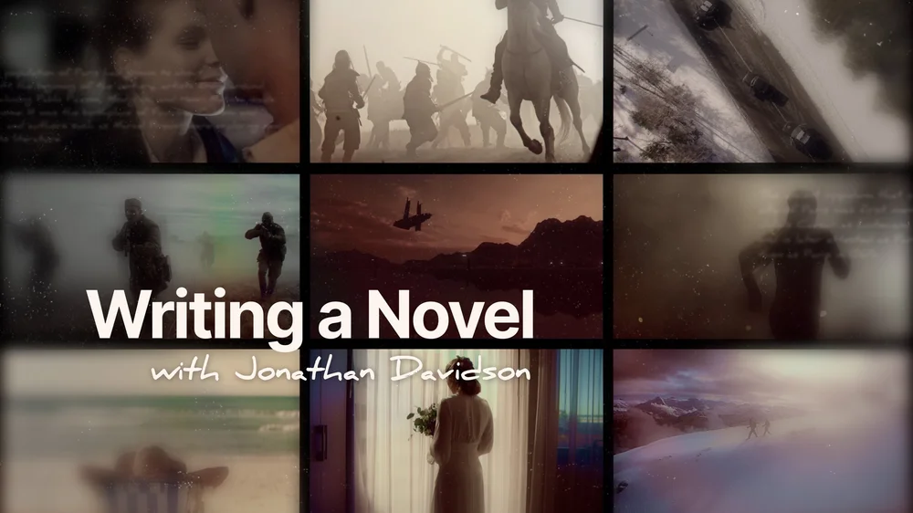 Writing A Novel with Jonathan Davidson — Jonathan Davidson