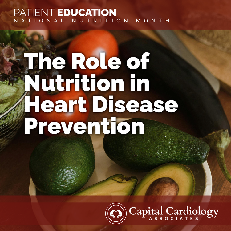 The Role of Nutrition in Heart Disease Prevention — Capital Cardiology ...