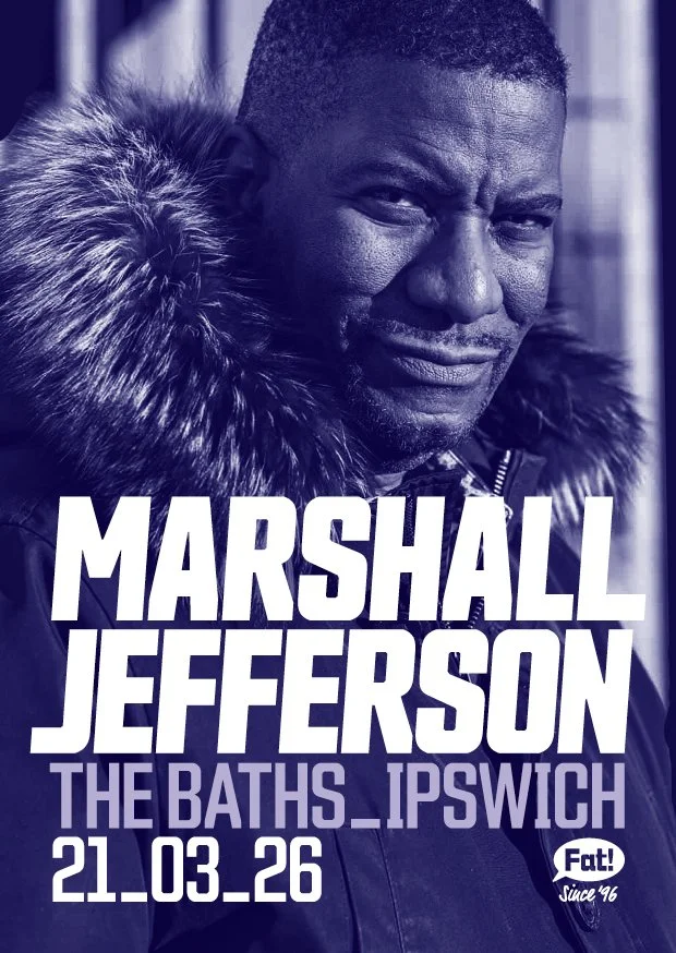 Marshall Jefferson / Paul ‘Trouble’ Arnold / Jake Beautyman *SOLD OUT ...