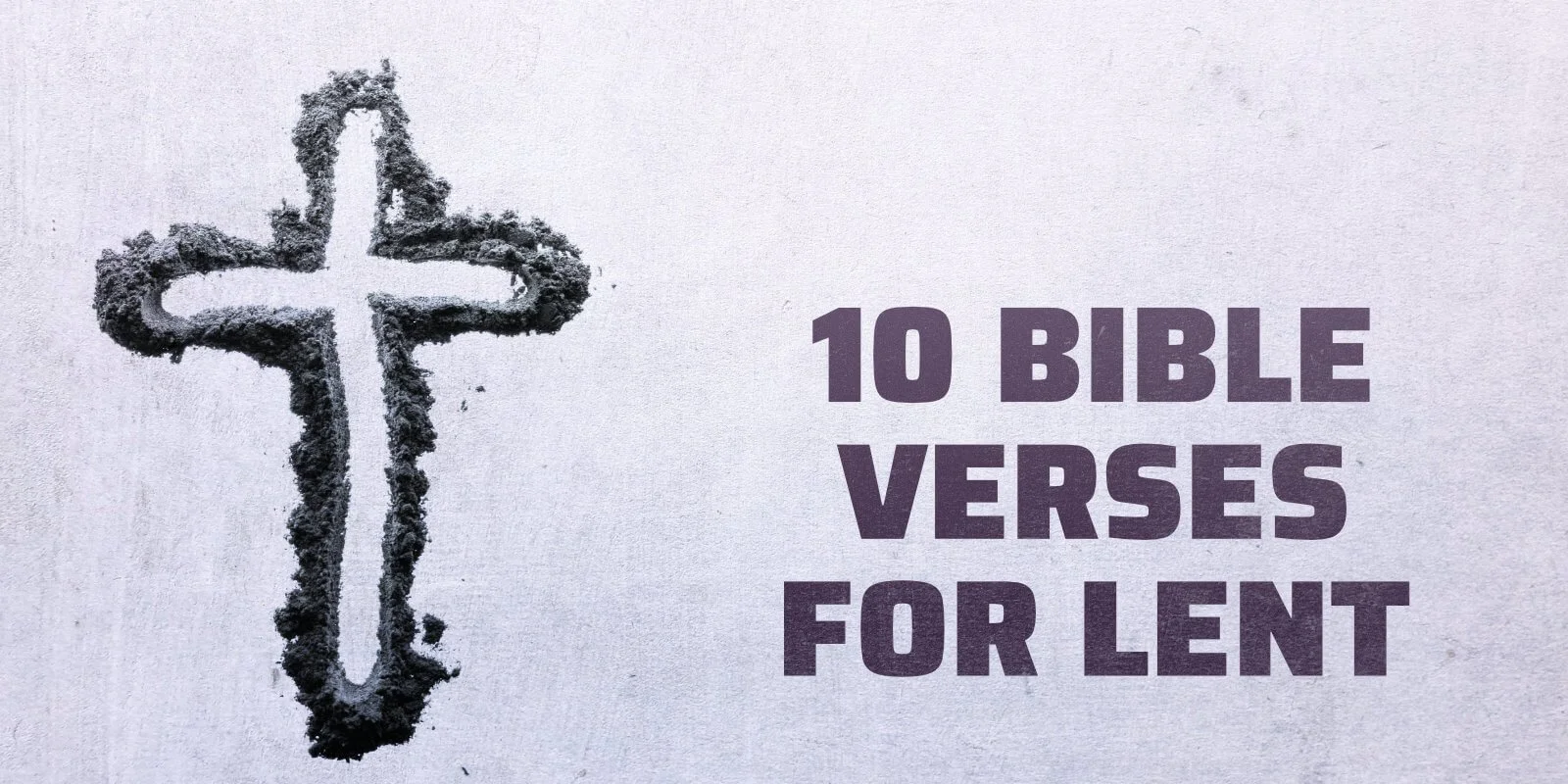 10 Bible Verses for Lent