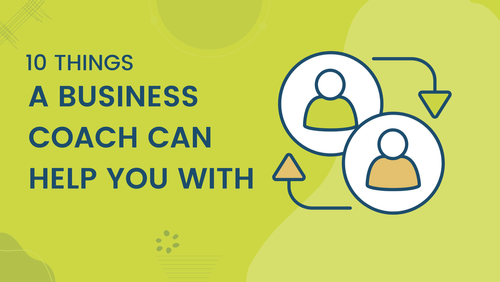 10 Things a Business and Marketing Coach Can Help You With