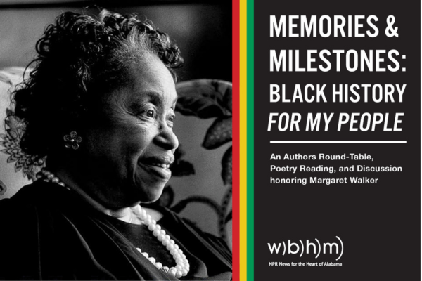 WBHM Presents - Memories & Milestones: Black History For My People ...