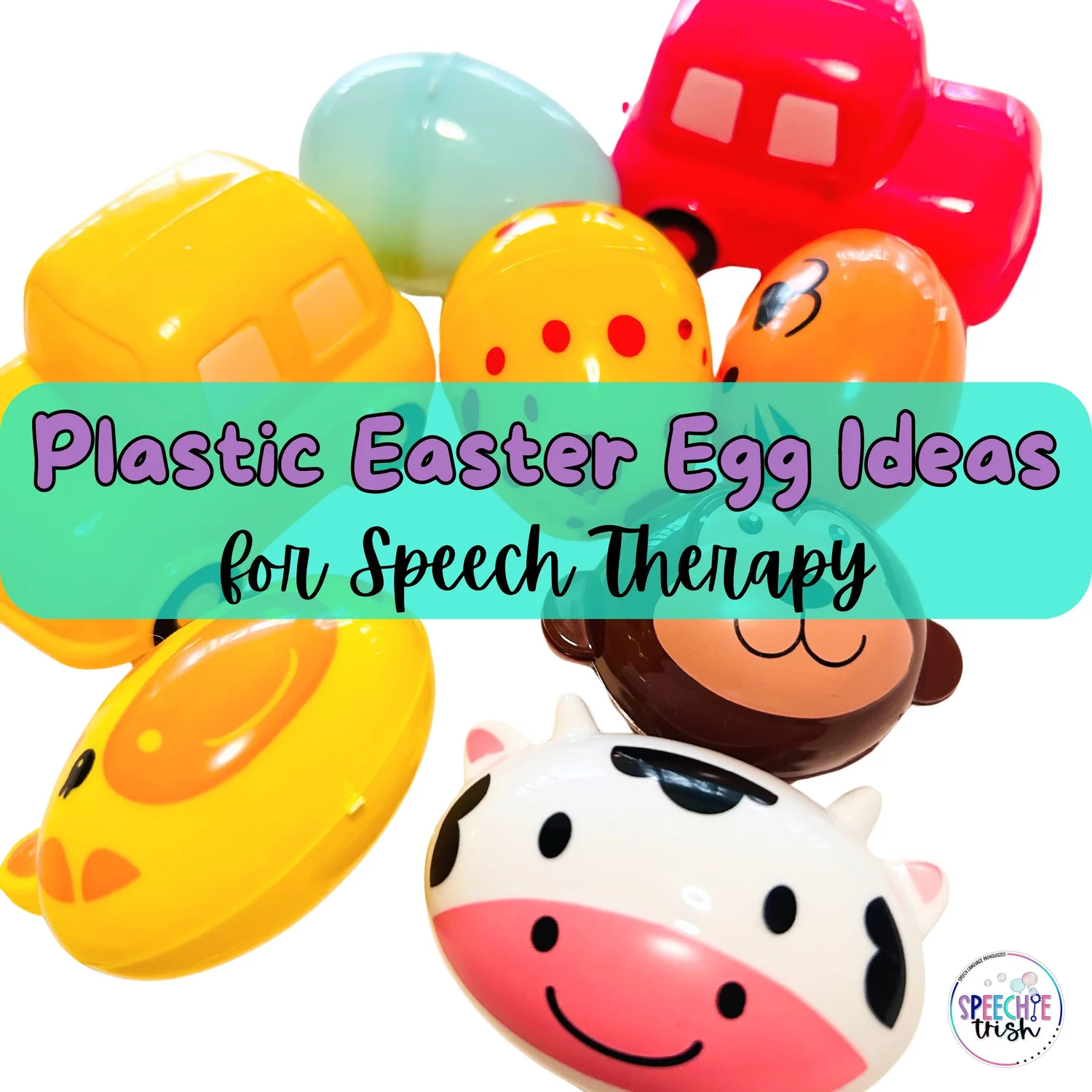Using Plastic Eggs in Speech Therapy — SpeechieTrish