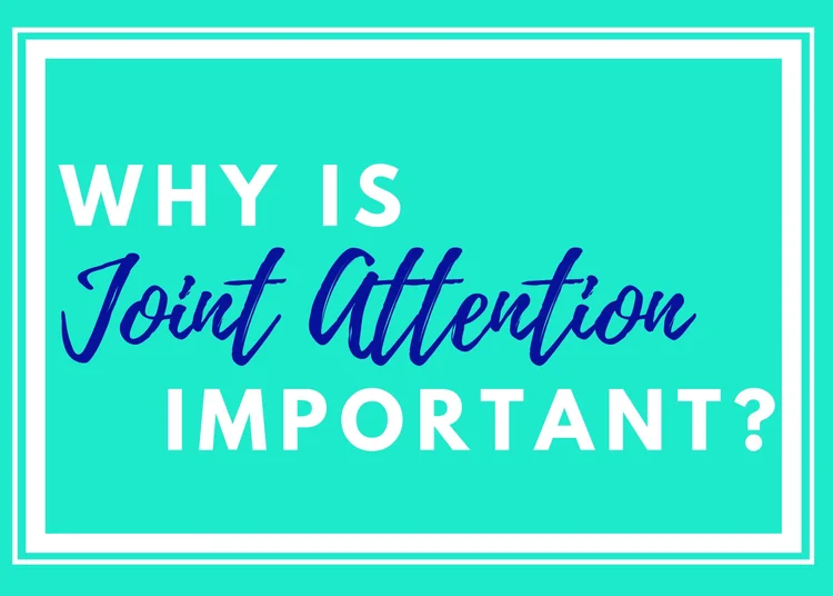 Joint Attention with Toddlers: What It Means (and Why It's a Important ...