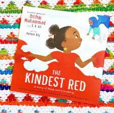 The Kindest Red: A Story of Hijab and Friendship by Ibtihaj Muhammad ...