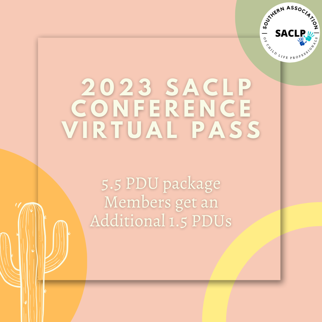 General 6 — Southern Association of Child Life Professionals