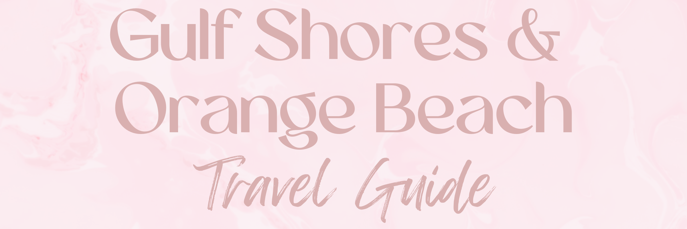 Gulf Shores and Orange Beach Travel Guide — Lauren Norris