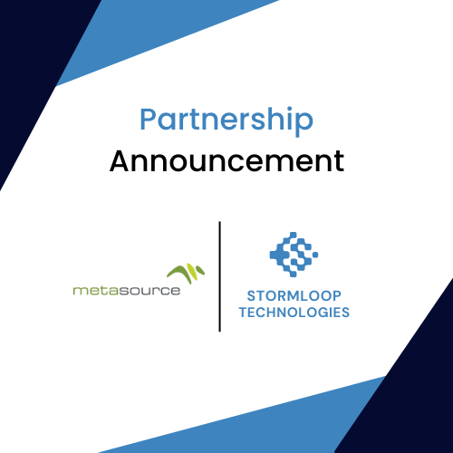 Stormloop Technologies Announces Strategic Partnership with MetaSource ...