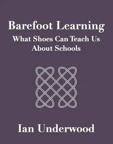 Barefoot Learning: What Shoes Can Teach Us About Schools — Bare Minimum ...