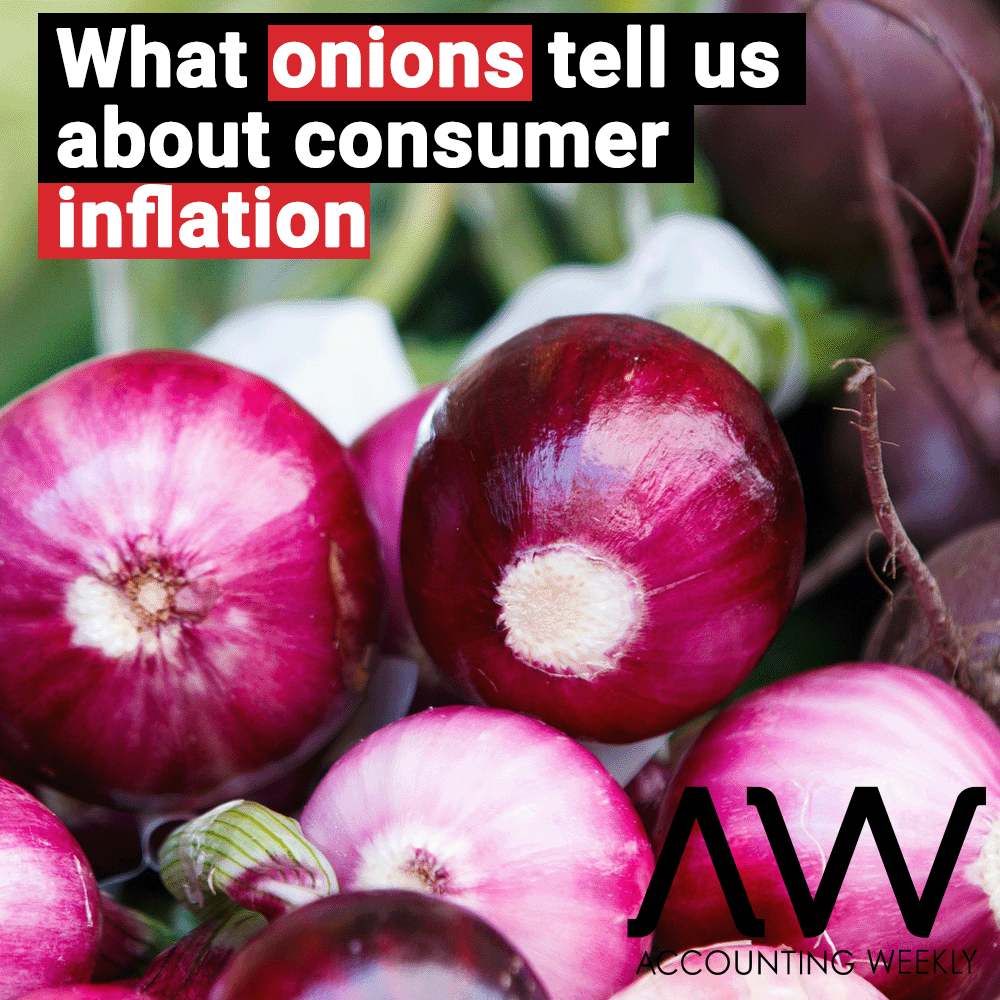 What onions tell us about consumer inflation — Accounting Weekly