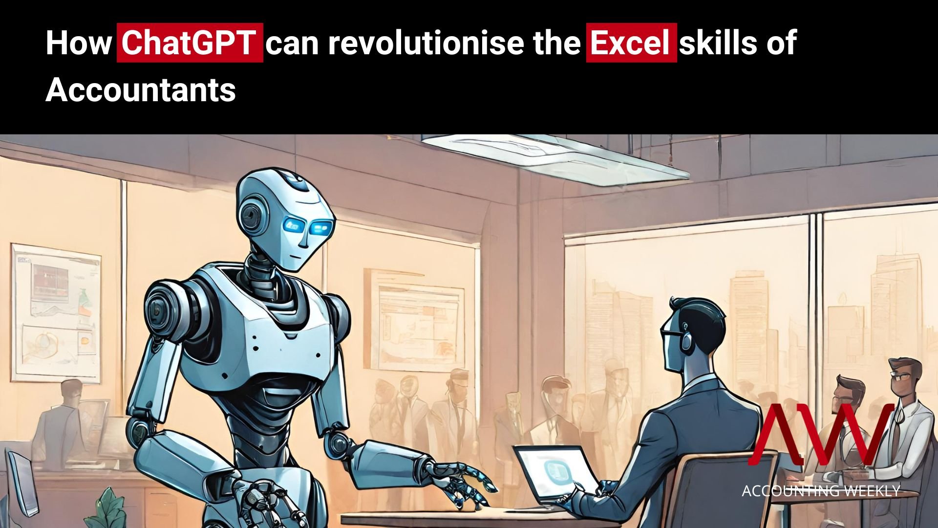 How ChatGPT can revolutionise the Excel skills of Accountants ...