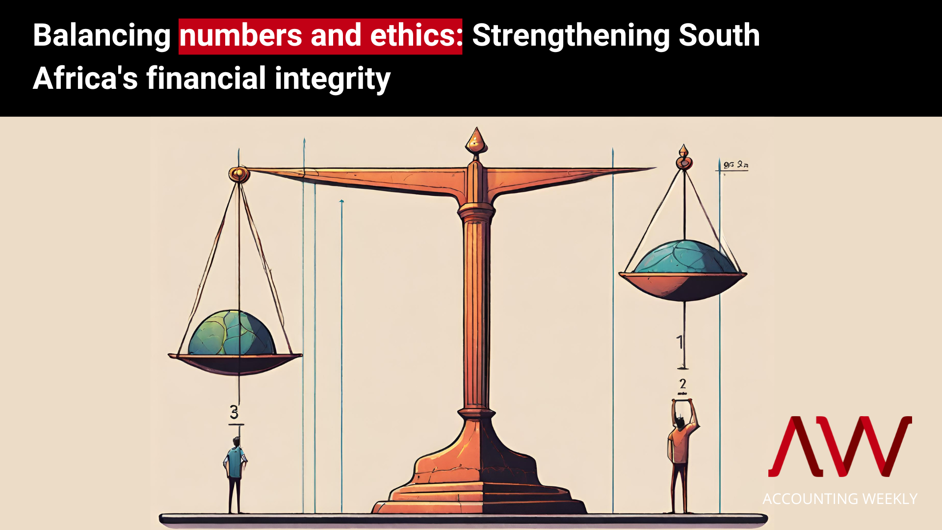 Balancing numbers and ethics: Strengthening South Africa's financial ...
