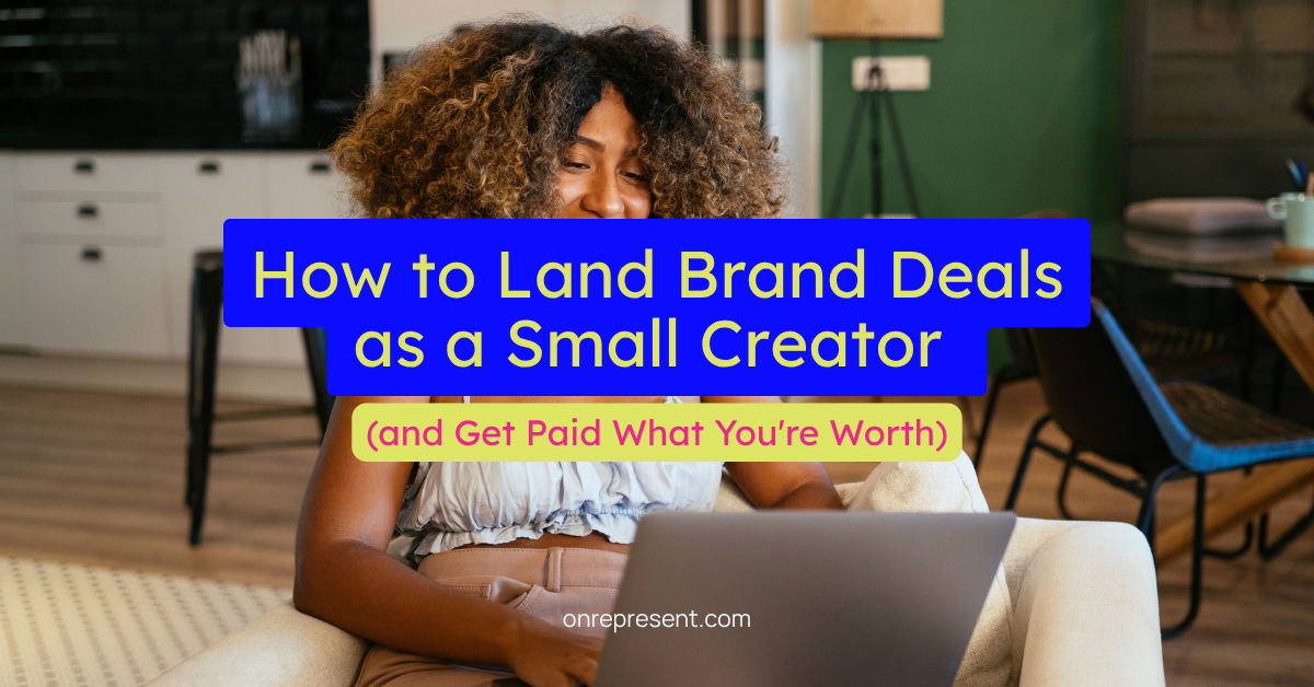 How to Land Brand Deals as a Small Creator (and Get Paid What You're ...