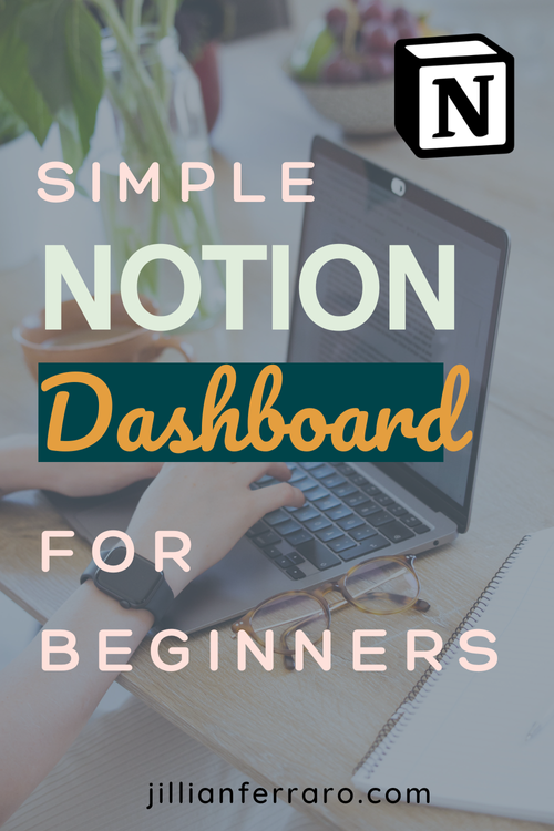 Notion 101: How to Make a Notion Dashboard — jillianferraro.com