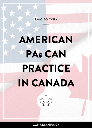 American PAs can practice in Canada — CANADIAN PA