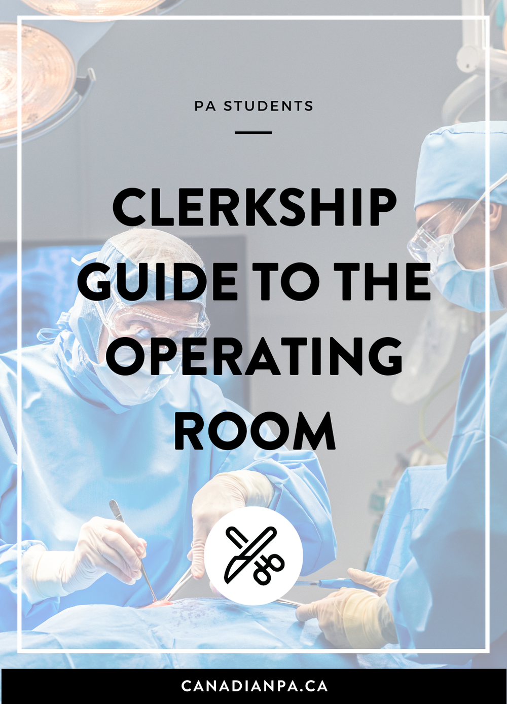 Orientation to the Operating Room — CANADIAN PA