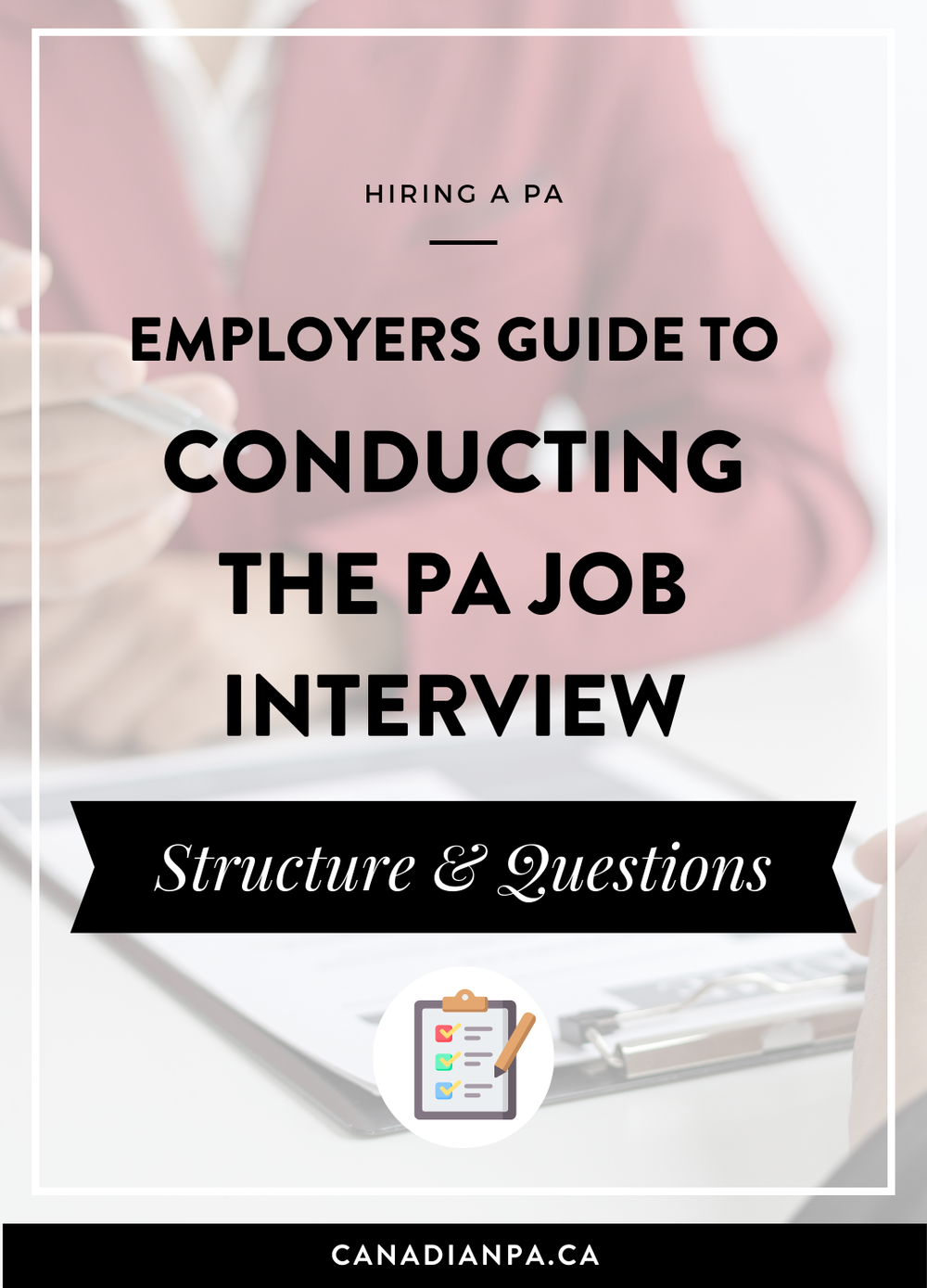 The Employer’s Guide to Conducting the PA Job Interview — CANADIAN PA