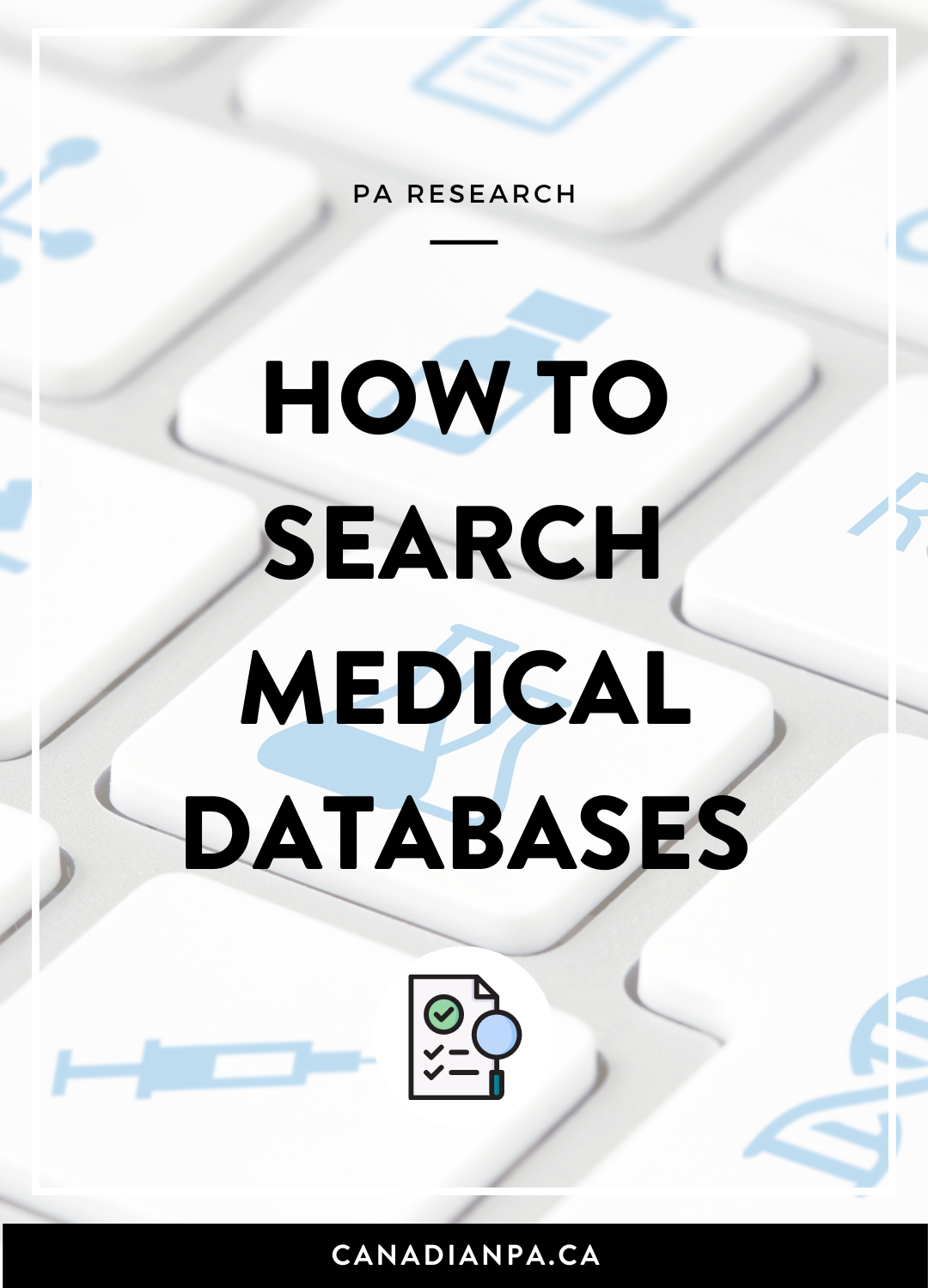 How to Search Medical Databases — CANADIAN PA