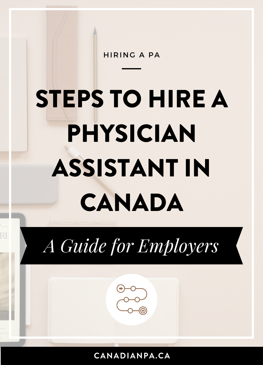 How to Hire a Physician Assistant — CANADIAN PA