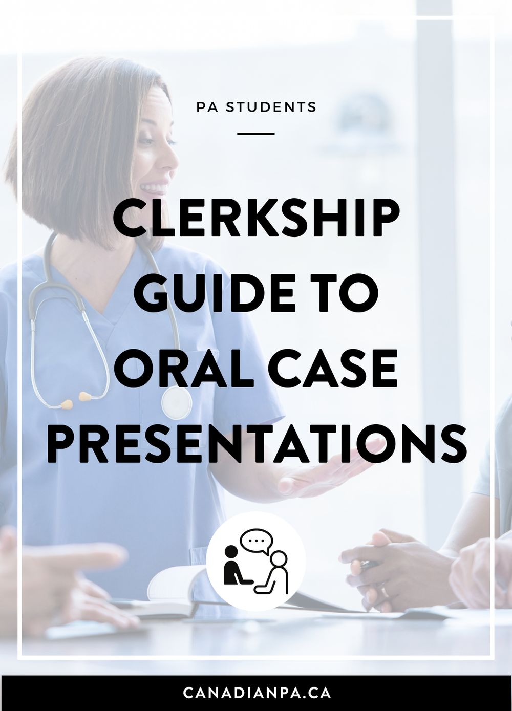 How to do an Oral Case Presentation — CANADIAN PA