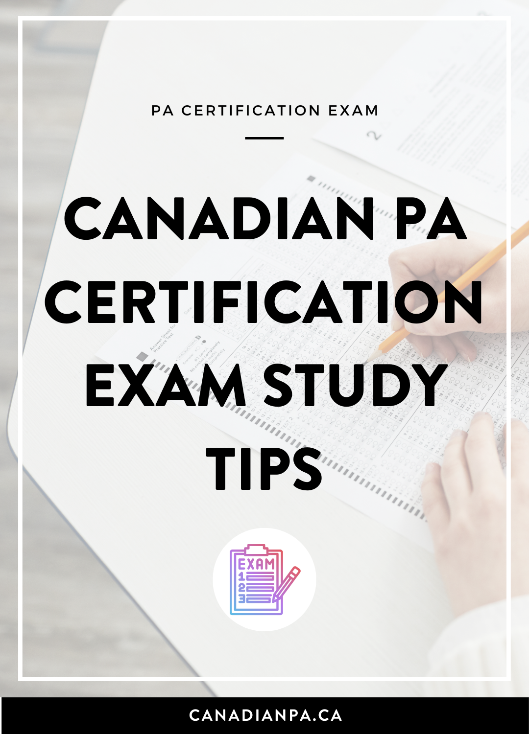Study Tips and Schedule for the Canadian PA Certification Exam ...